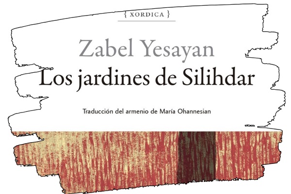 «Los jardines de Silihdar», las memorias de Zabel Yesayan | Aullido